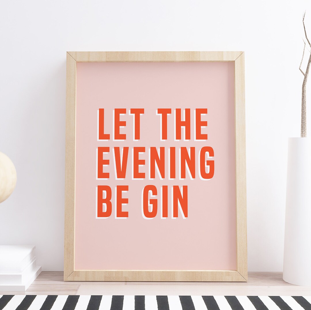 Let the Evening Be Gin Typography Quote, Gin Gift, Gin Lover, Drink ...