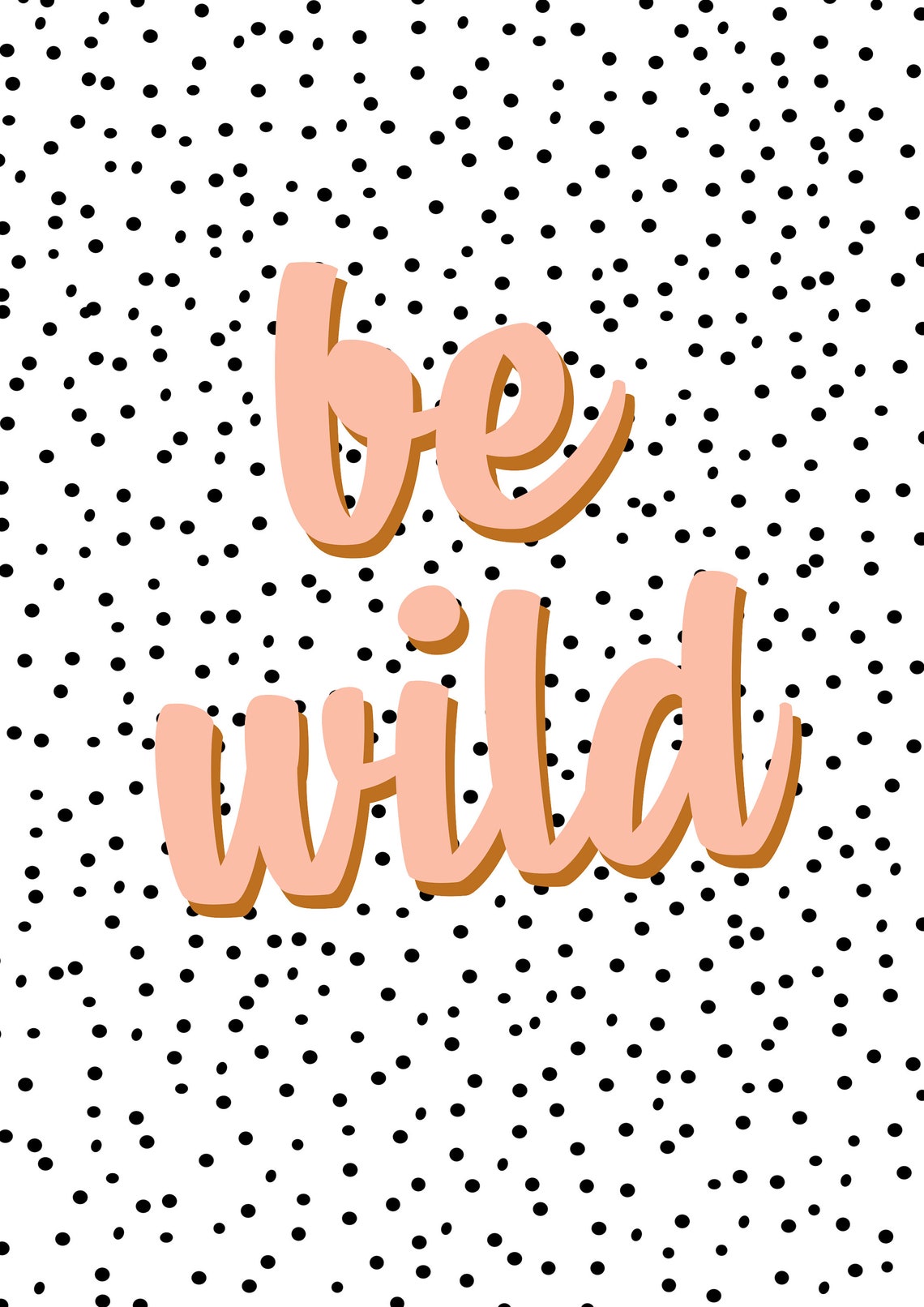 Be Wild Wall Art Wall Art Print Prints Girly Print Quote - Etsy UK