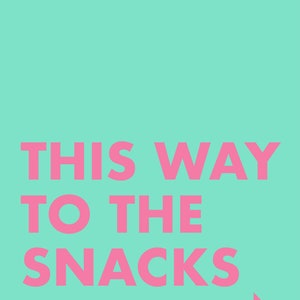 This Way to the Snacks Print | Kitchen Print | Typography Print ...