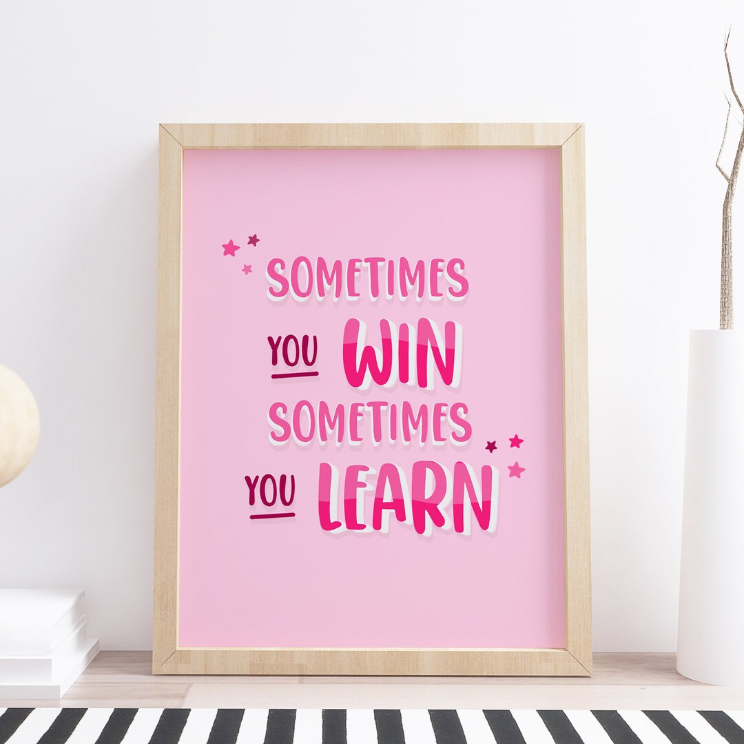 Sometimes You Win, Sometimes You Learn, Motivational Quote Poster ...