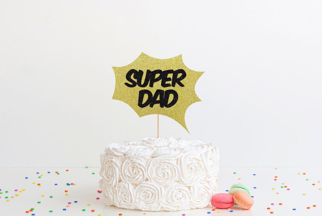 Super Dad Father's Day Cake Topper, Comic Hero Father's Day Cake Topper ...