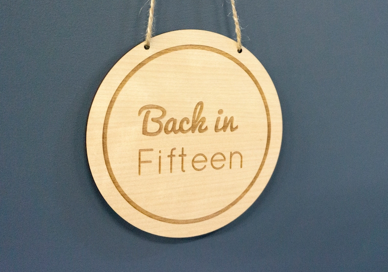 Back in Fifteen Minutes Sign Wooden Shop Door Sign Back in - Etsy