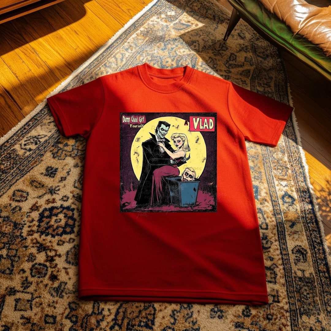 Dump Chad Get Yourself A Vlad Halloween Shirt, Funny Vampire Tee, Funny ...