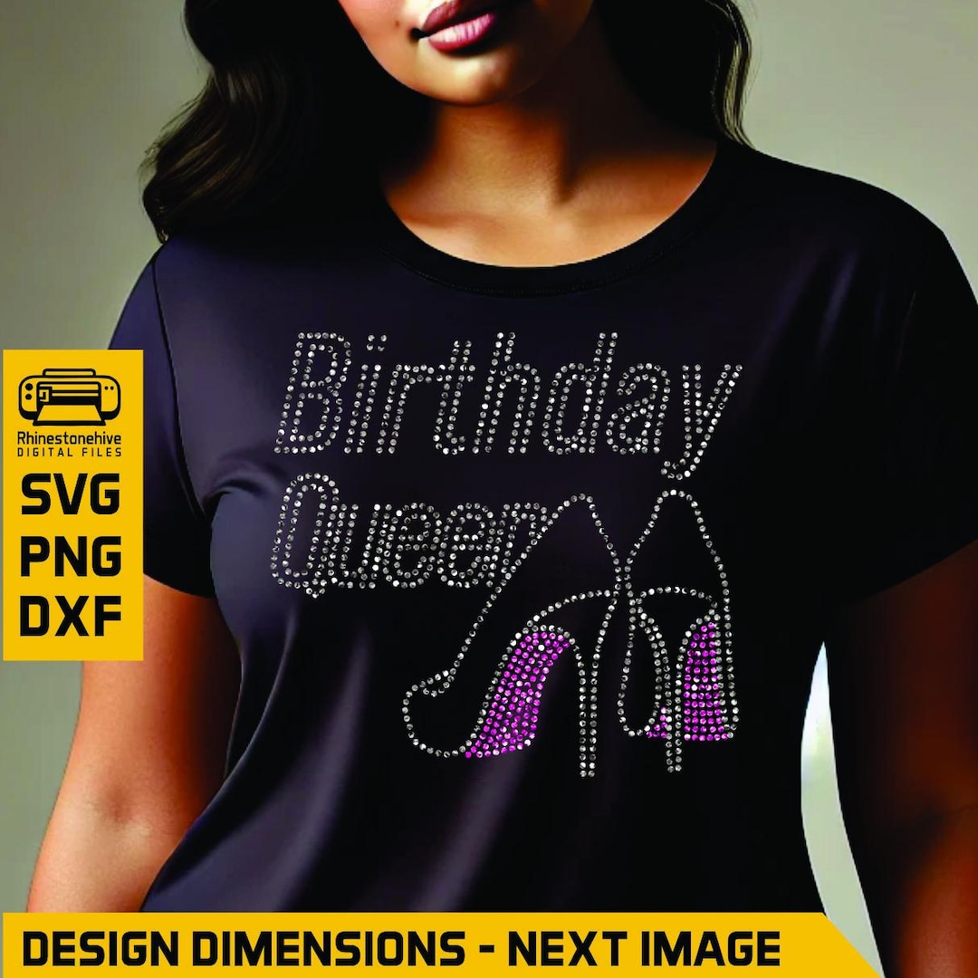 Birthday Queen Rhinestone SVG Template | SS10 Digital Download PNG DXF ...