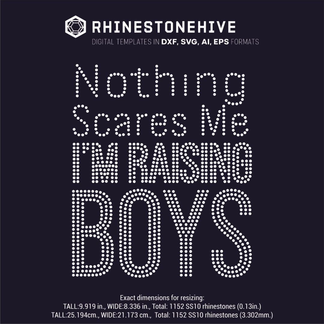 Nothing Scares Me I'm Raising Boys Rhinestone Template - Etsy