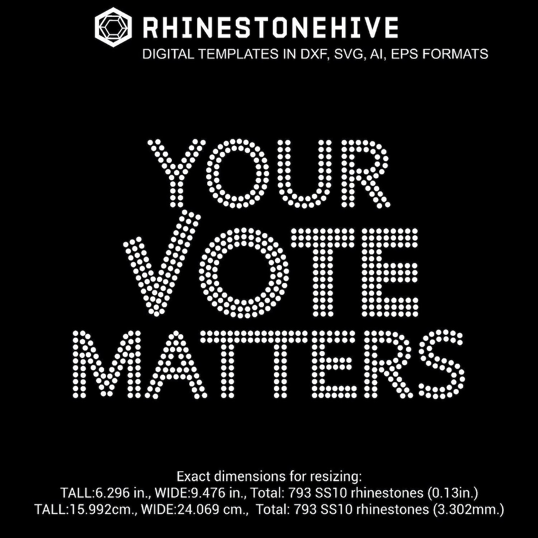 Your Vote Matters Rhinestone Template | Election Shirt SVG, Cricut - Etsy