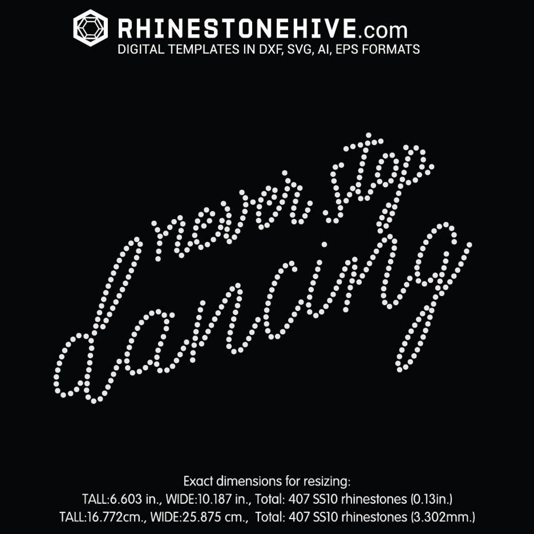 Never Stop Dancing Rhinestone Template Digital Download, Svg, Eps, Png ...
