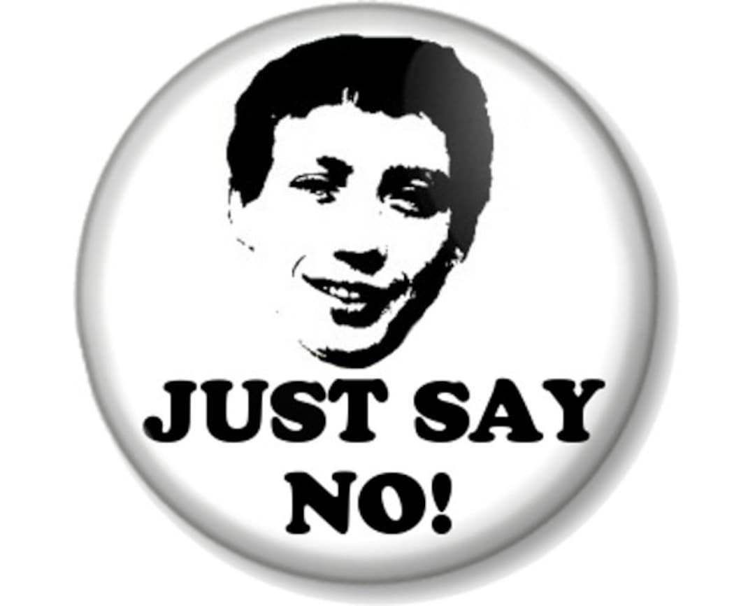 Just Say No 25mm 1 1 Inch Pin Button Badge Zammo From - Etsy