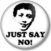 Just Say No 25mm 1 1 Inch Pin Button Badge Zammo From - Etsy