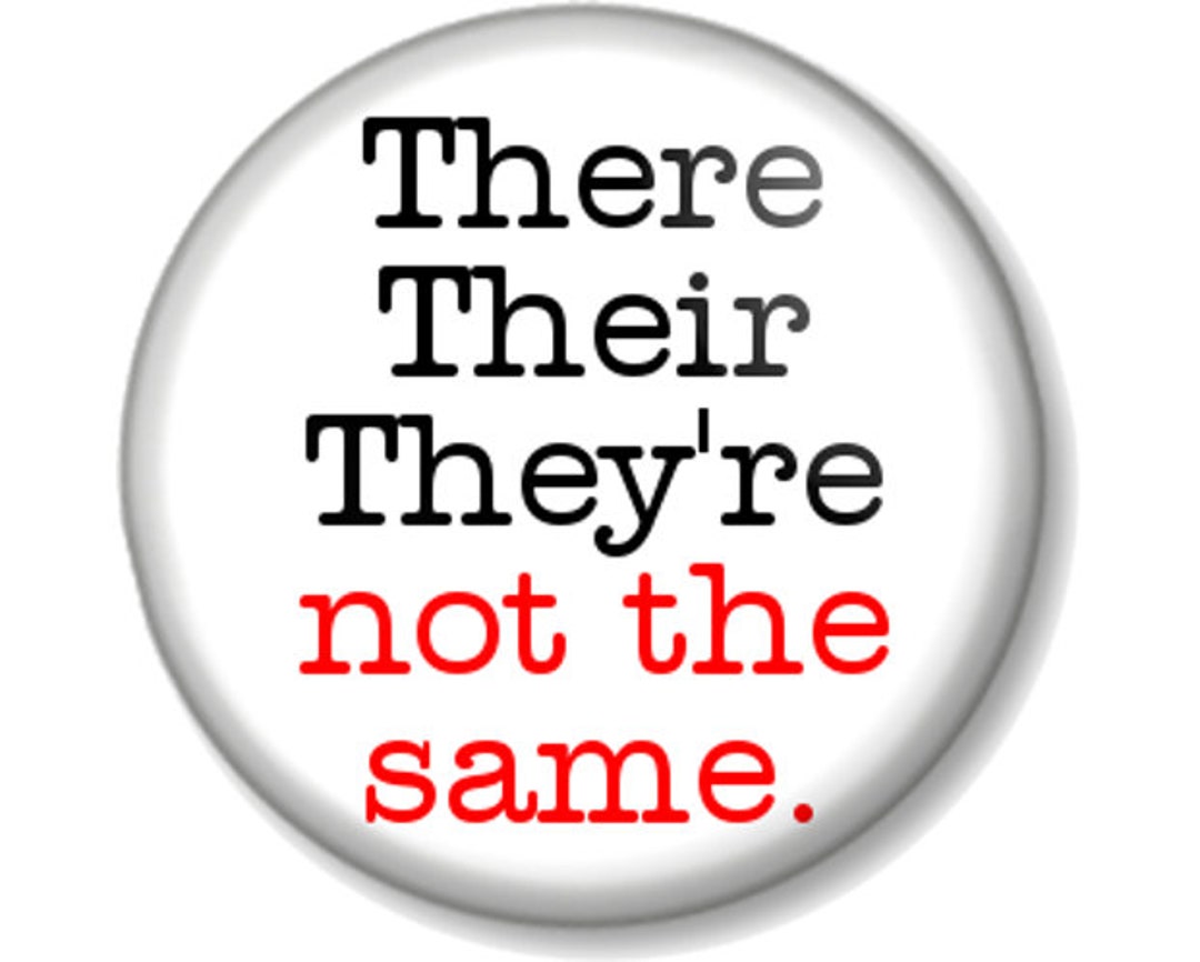 There Their They're Not the Same. Pin Button Badge in 25 - Etsy