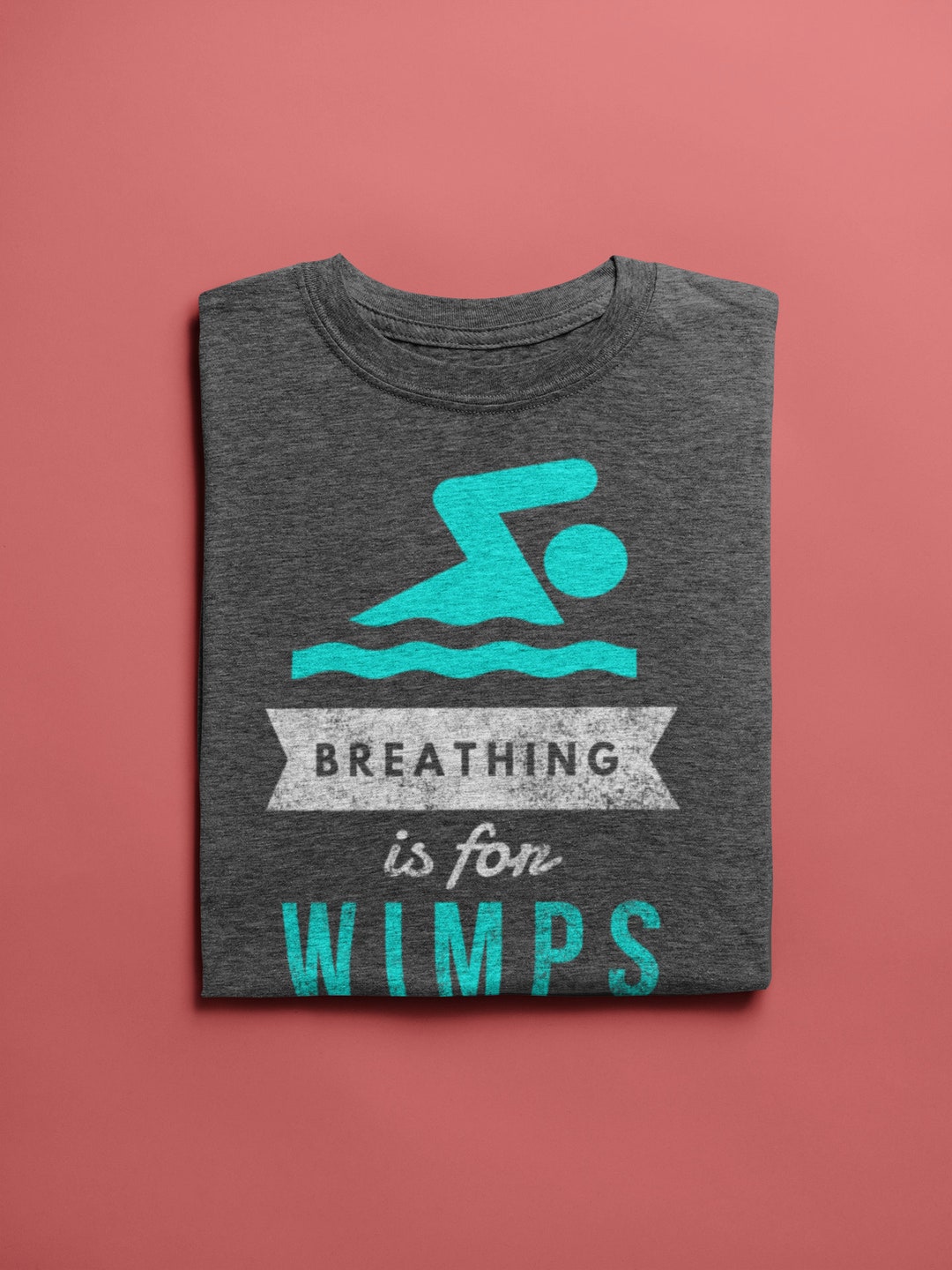 Swimmer Gift, Swim Breathing is for Wimps Swimming Shirt, Swimmers ...