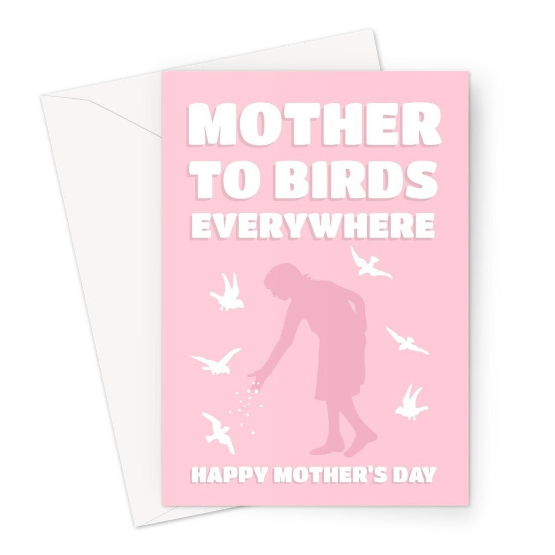 Mother to Birds Everywhere Happy Mother's Day A5 Greeting Card Funny ...