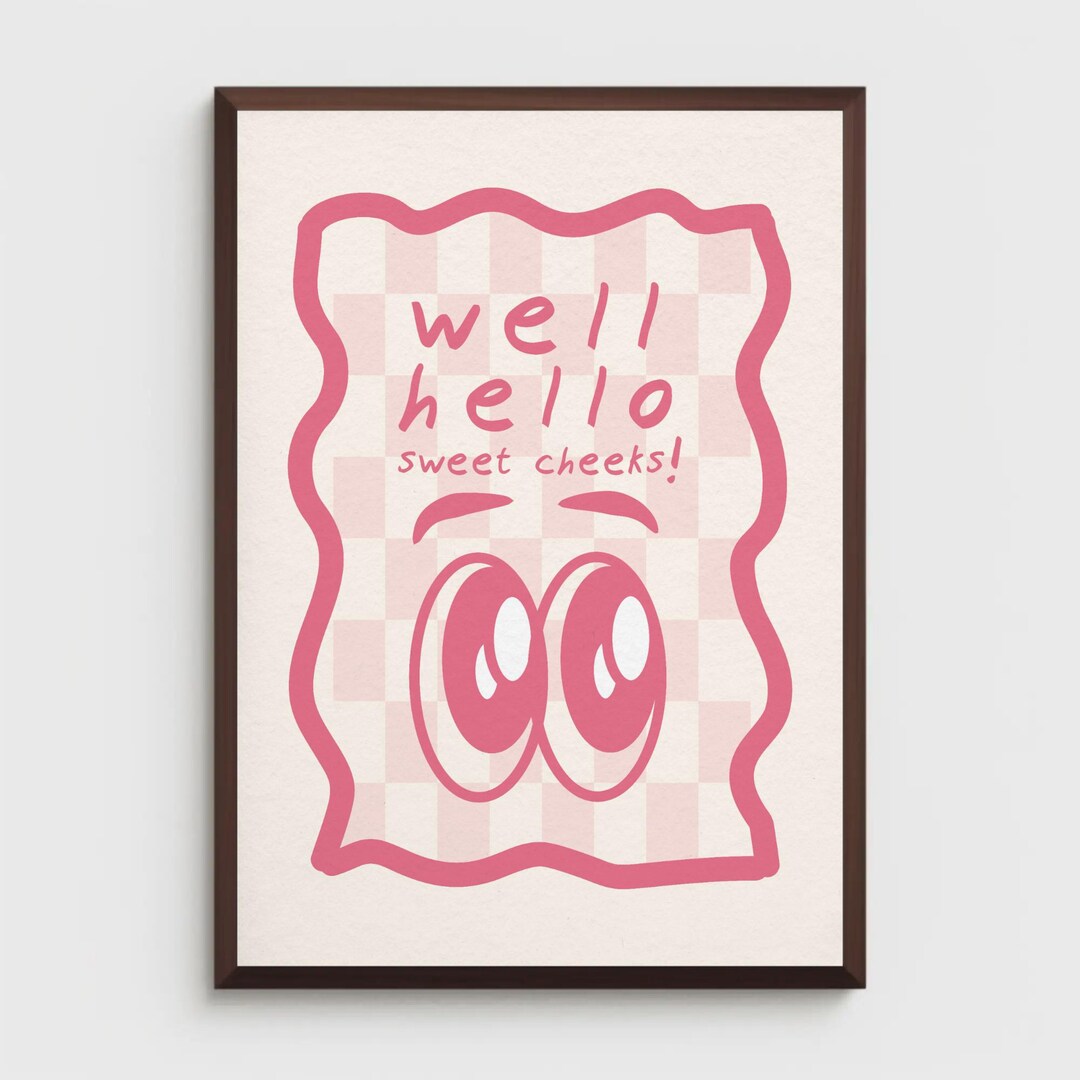Well Hello Sweet Cheeks Poster Print Couple Home Wall Gift Graphic ...