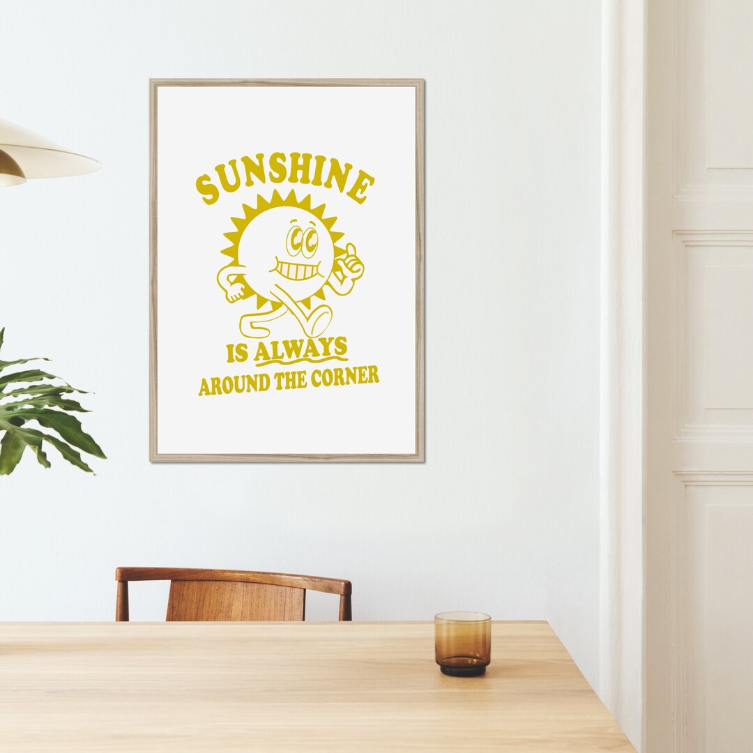 Sunshine is Always Around the Corner Poster A4 A3 A2 A1 Print Office ...