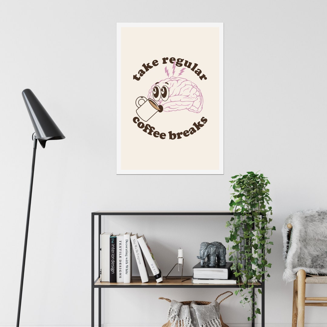 Take Regular Coffee Breaks Poster A4 A3 A2 A1 Print Office Home Wall ...