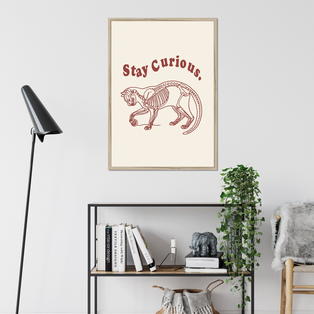 Stay Curious Poster A4 A3 A2 A1 Print Home Wall Gift Graphic Print ...