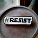 RESIST Pin, 3D Printed Hand Painted With Acrylic Paints - Etsy