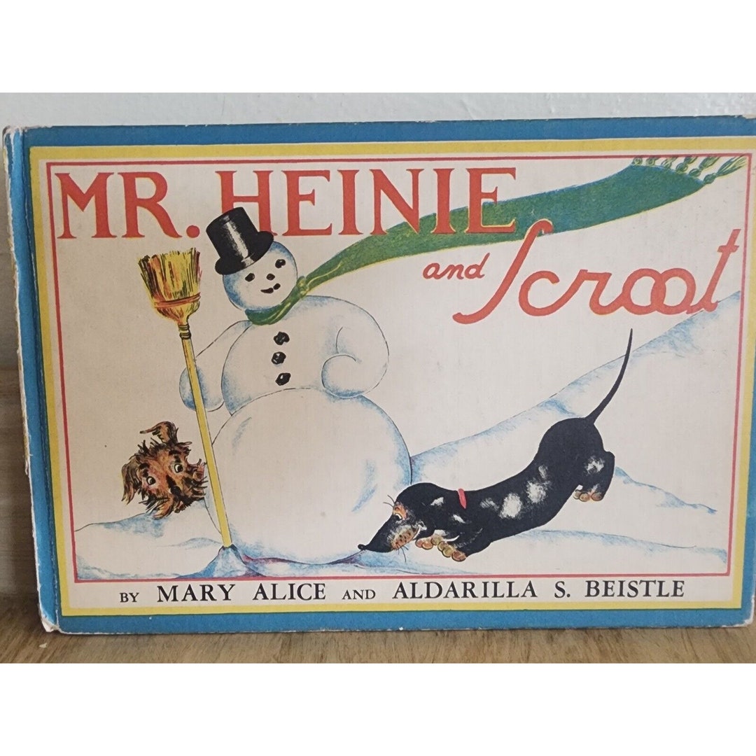 Mr. Heinie and Scroot Mary Alice and Aldarilla Beistle First Ed ...