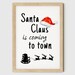 Santa Claus is Coming to Town Sign, Christmas Printable Instant ...