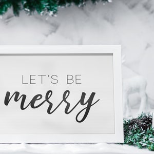Let's Be Merry Sign, Christmas Decor, Printable Wall Hanging, Let's Be ...