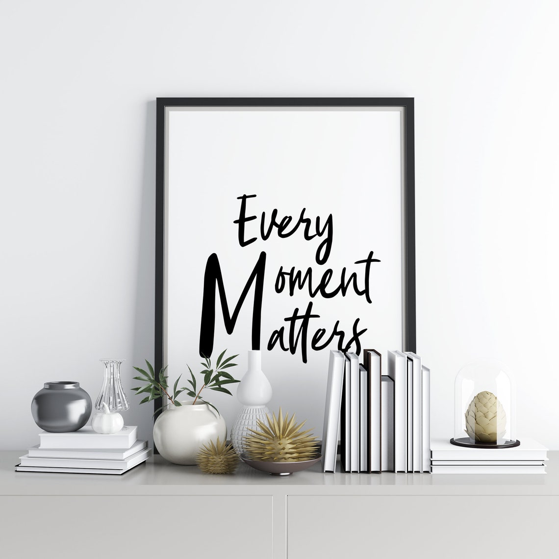 Every Moment Matters Wall Art Print, Inspirational Quote Print ...