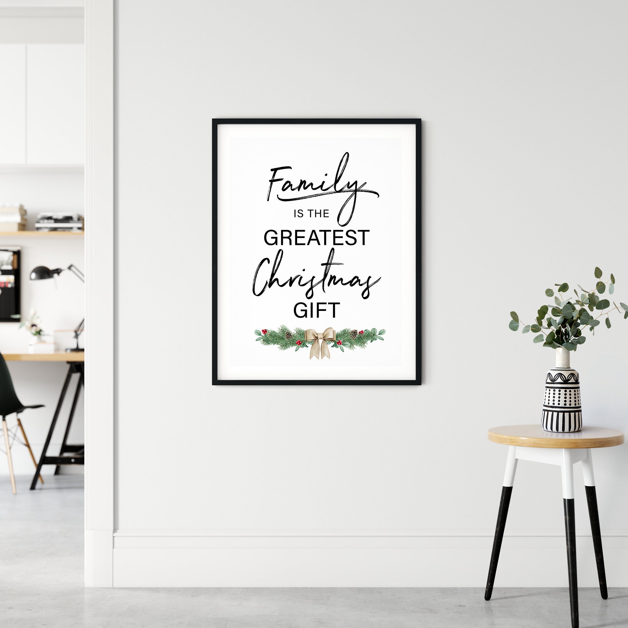 Christmas Printable Wall Art, Family is the Greatest Christmas Gift ...