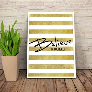 Believe in Yourself Printable, Typography Poster, Gold Print ...