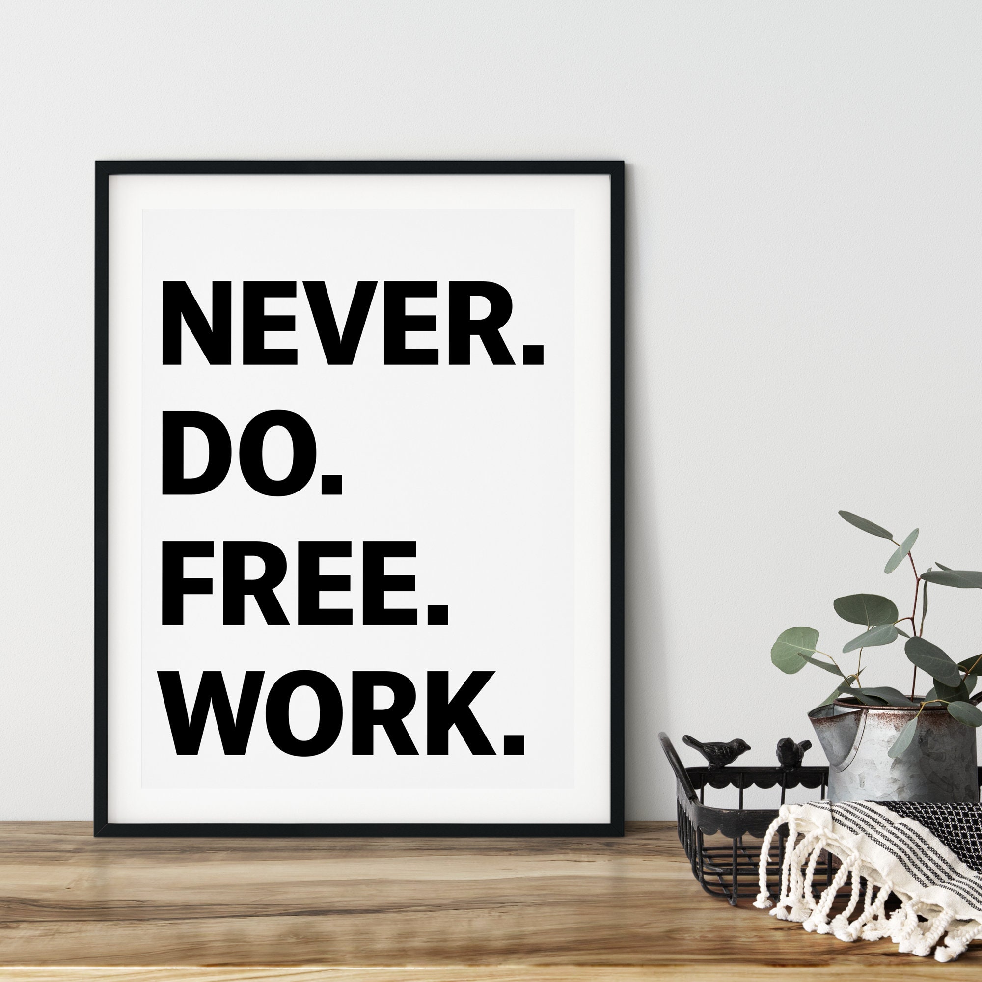 Office Decor Never Do Free Work Typography Print - Etsy