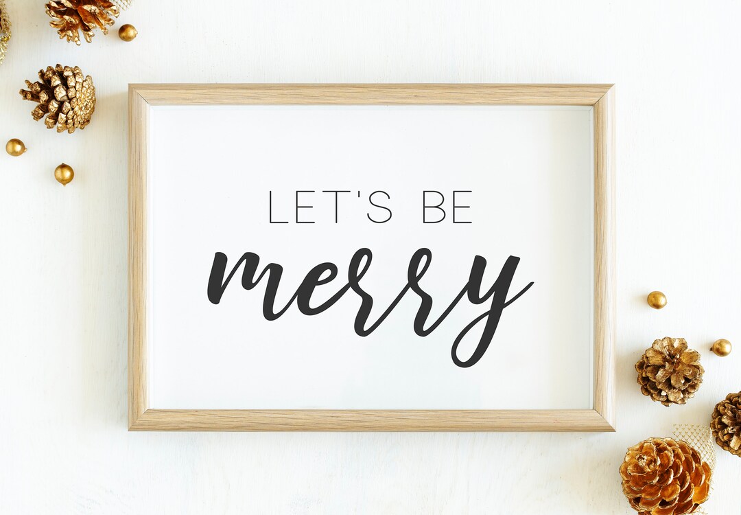 Let's Be Merry Sign, Christmas Decor, Printable Wall Hanging, Let's Be ...