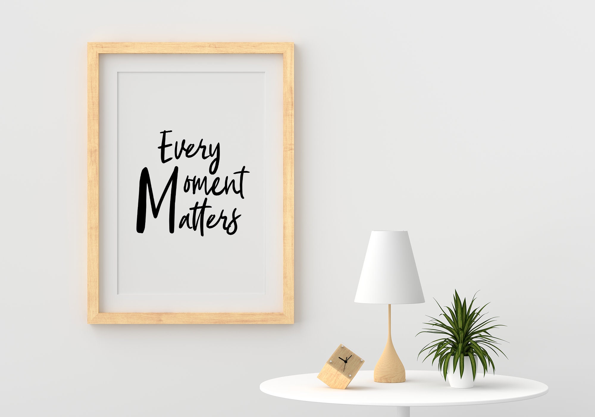 Every Moment Matters Wall Art Print, Inspirational Quote Print ...
