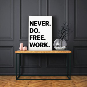 Office Decor Never Do Free Work Typography Print, Inspirational Wall ...