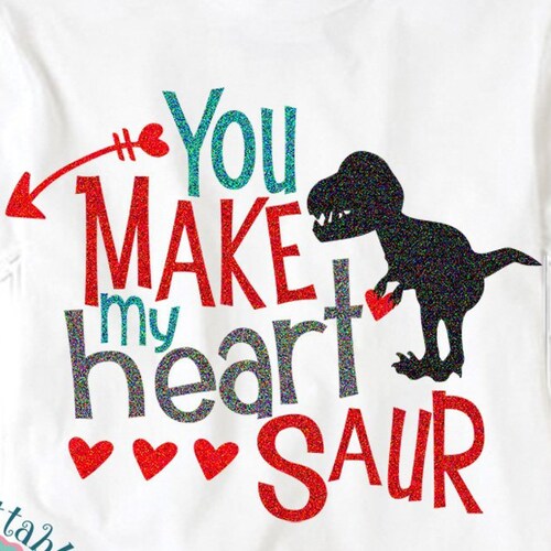 Valentine's Day SVG You Make My Heart Saur Svg T-rex Boy - Etsy