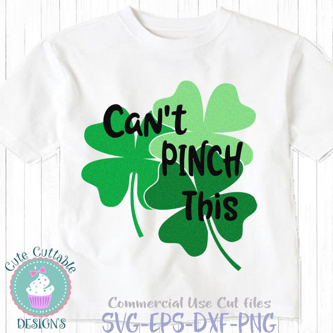 St. Patrick's Day Svg, Can't Pinch This SVG, St Paddys Shirt Design ...