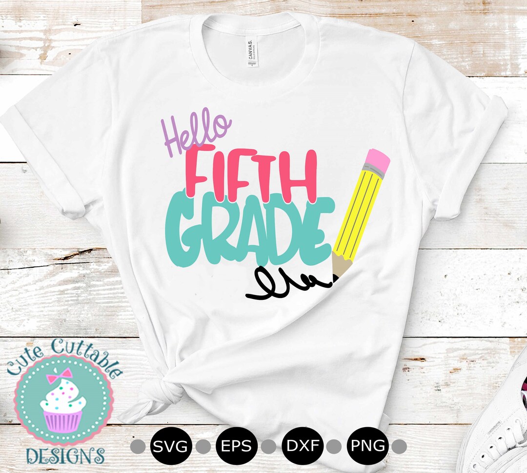 Hello Fifth Grade Svg Back to School Hello 5th Grade Svg Pencil Fifth ...