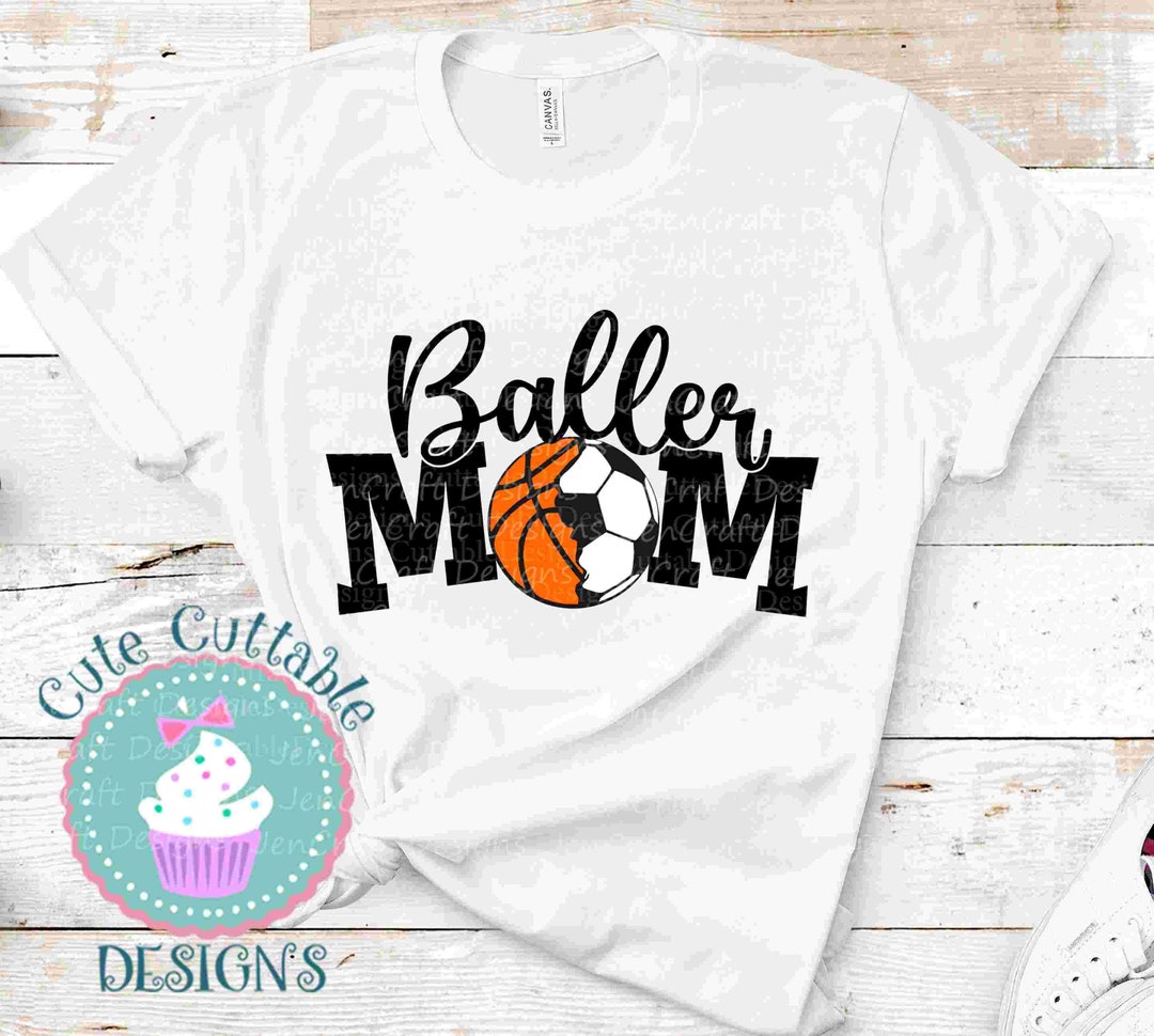 Baller Mom Svg Soccer Svg Basketball Svg Raising Ballers Svg Sports ...