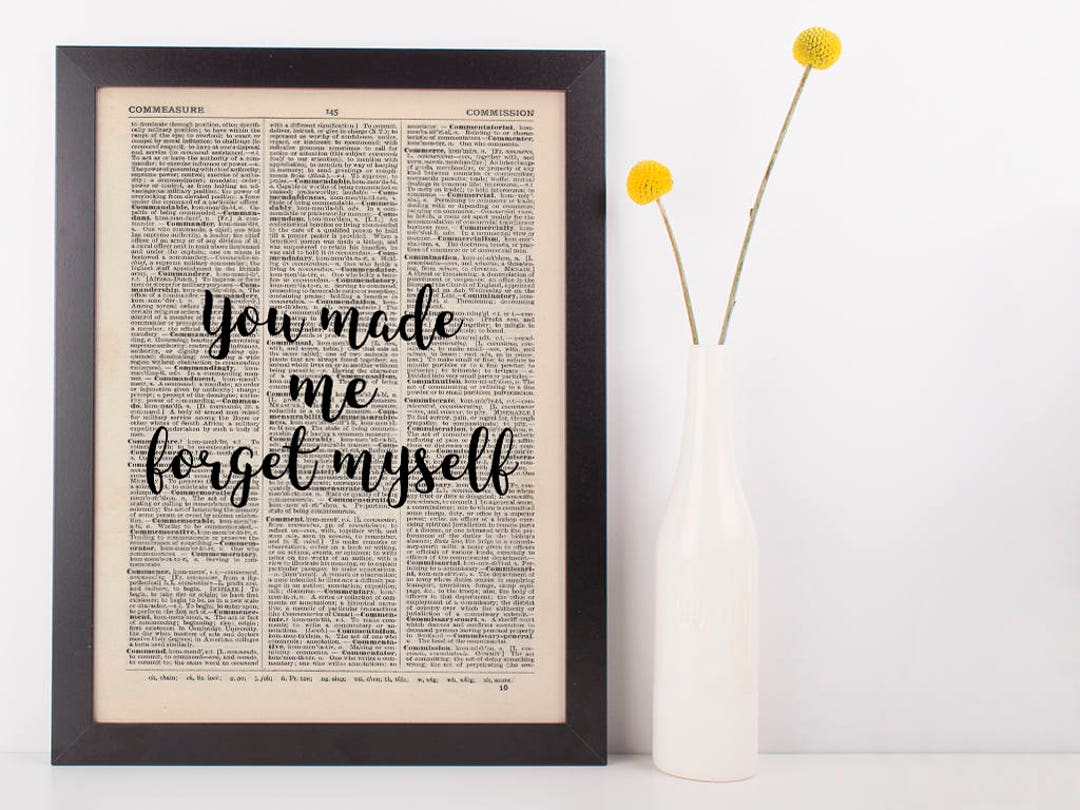 You Made Me Forget Myself Dictionary Print, Vintage Perfect Day Quote ...
