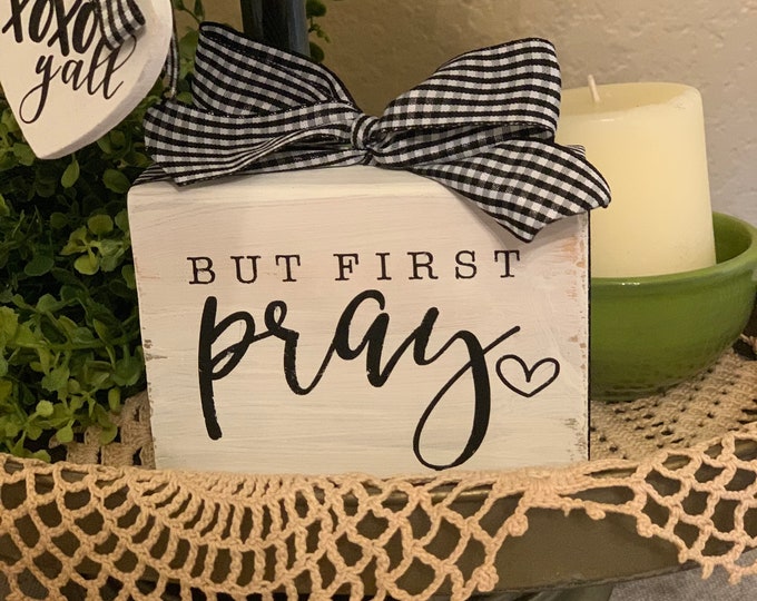 But First PRAY Sign | Etsy