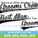 SVG Groom Best Man Grooms Crew Squad Baseball Style Handwriting Cursive ...
