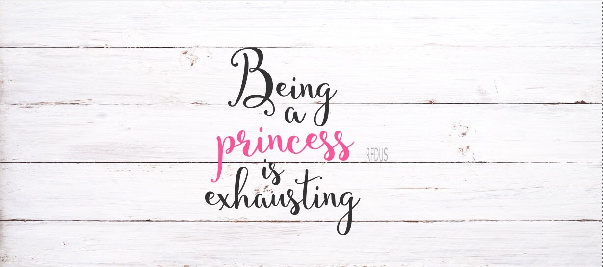 Being A Princess Is Exhausting svg Little Miss SVG file baby | Etsy