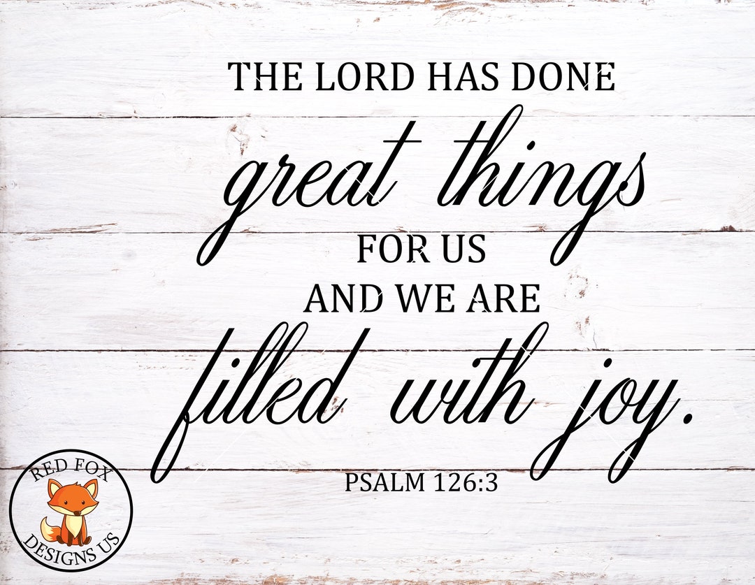 SVG FILES - the Lord Has Done Great Things Sign- Psalm 126 3 ...