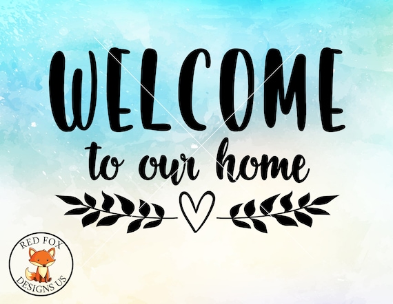 Welcome to Our Home Svg Home Sweet Home Svg Welcome Yall | Etsy