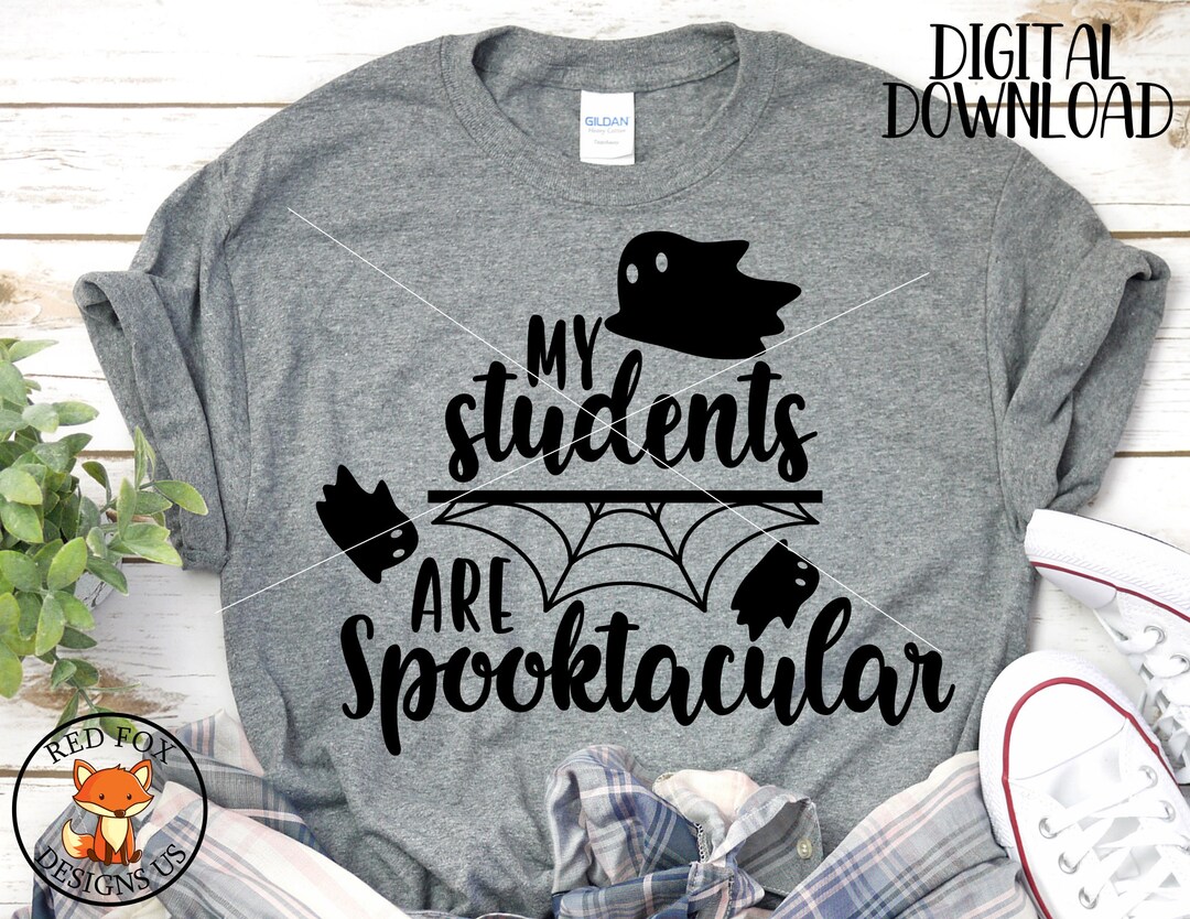 My Students Are Spooktacular Svg, Halloween Svg, Teacher Halloween SVG ...