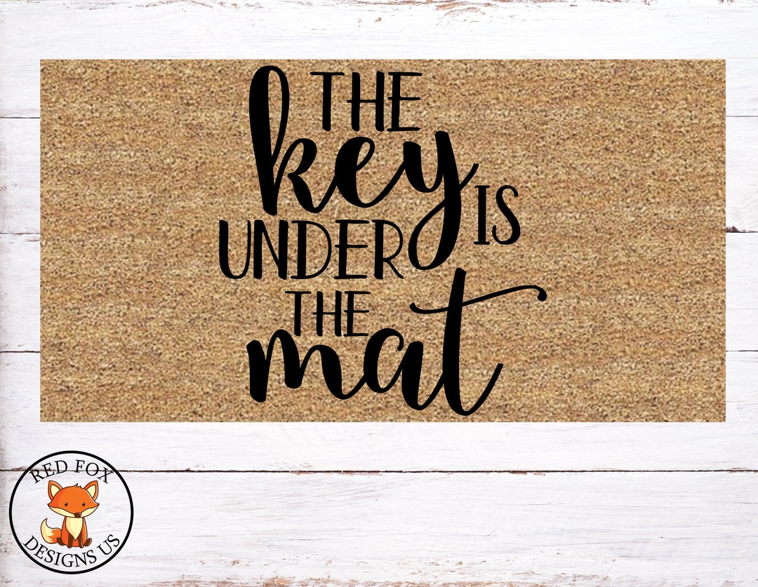 The Key is Under the Mat Svg, Keys Phone Wallet Svg, Please Hide My ...