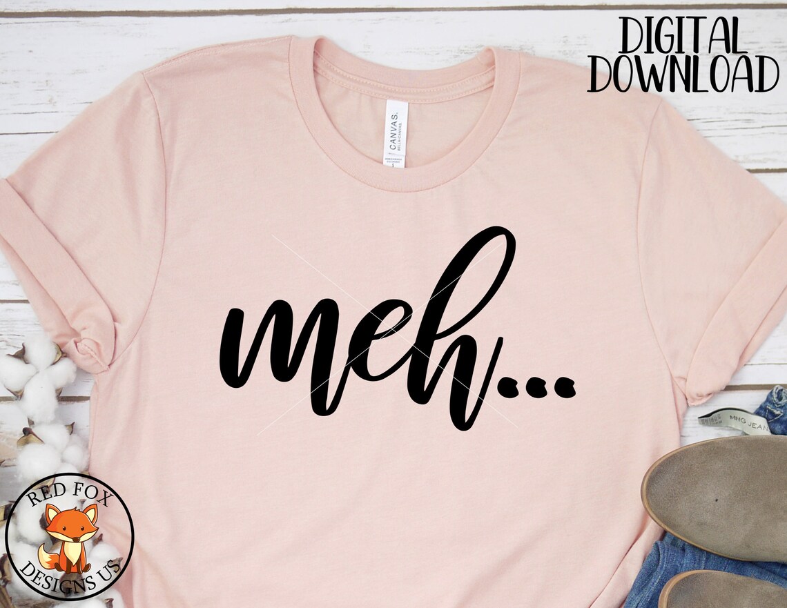 Meh Svg I Dont Feel Like Adulting Today SVG Funny SVG - Etsy