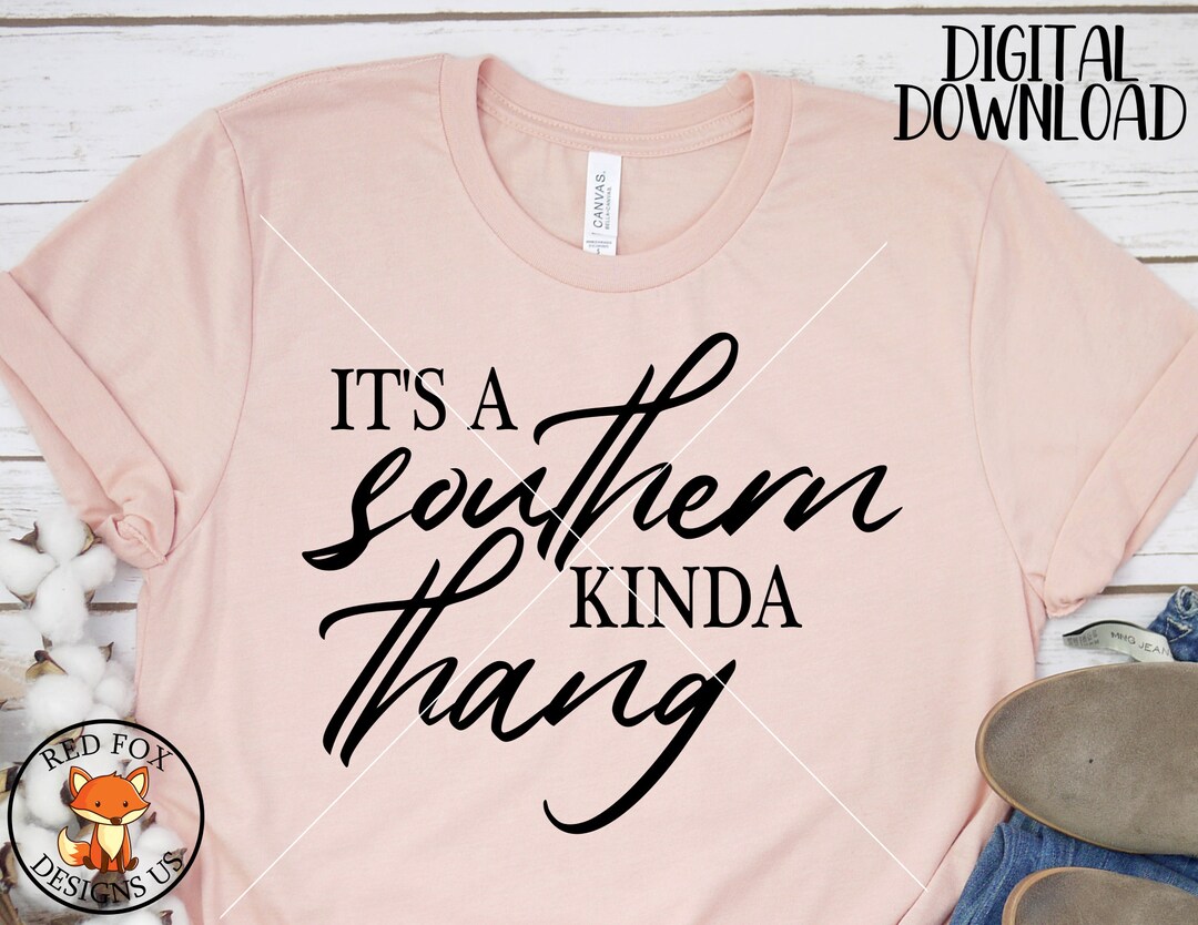 It's a Southern Thang Svg, Kiss My Southern Sass Svg, Easy Cricut Cut ...