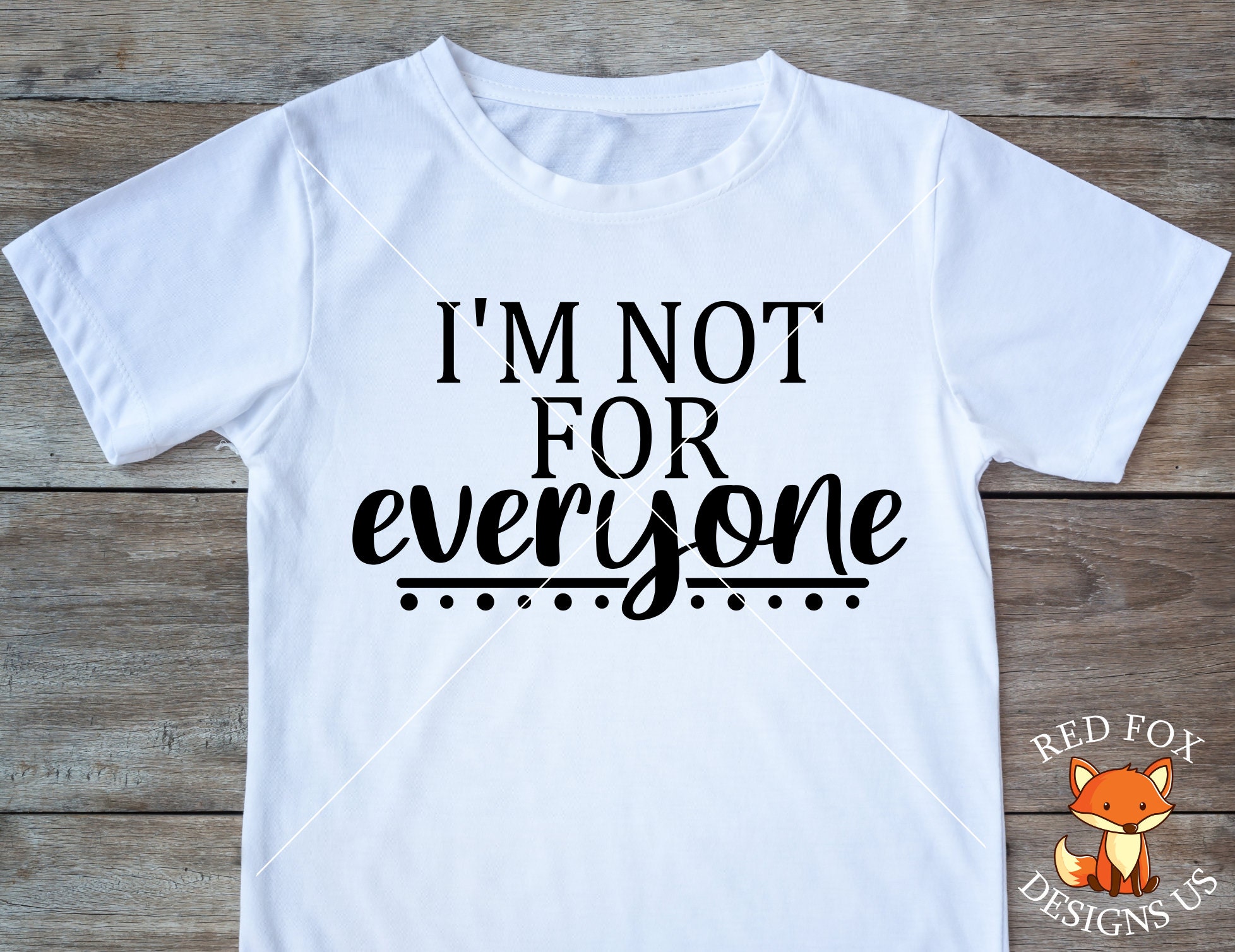 SVG FILES - I'm Not for Everyone Svg - Funny Shirt Design - Funny ...
