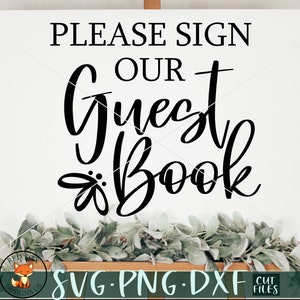 SVG FILES Please Sign Our Guest Book Svg Wedding Sign Svg - Etsy