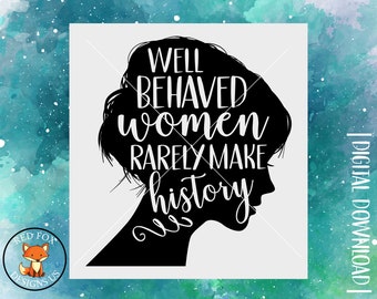 Well Behaved Women Svg - Etsy