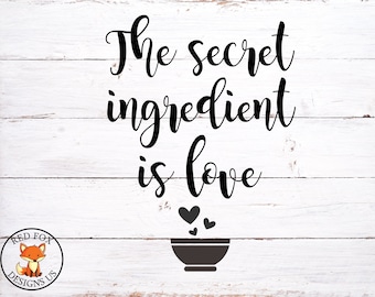 The Secret Ingredient is Always Love SVG / Cut File / Cricut / - Etsy