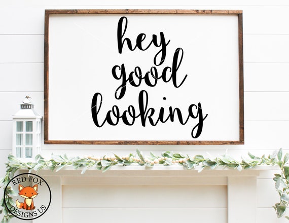 Hey Good Looking Svg Hello Gorgeous SVG File Cricut Design | Etsy UK